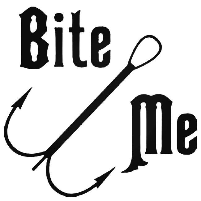 Bite Me Fishing Die Cut Decal Sticker – Decalfly
