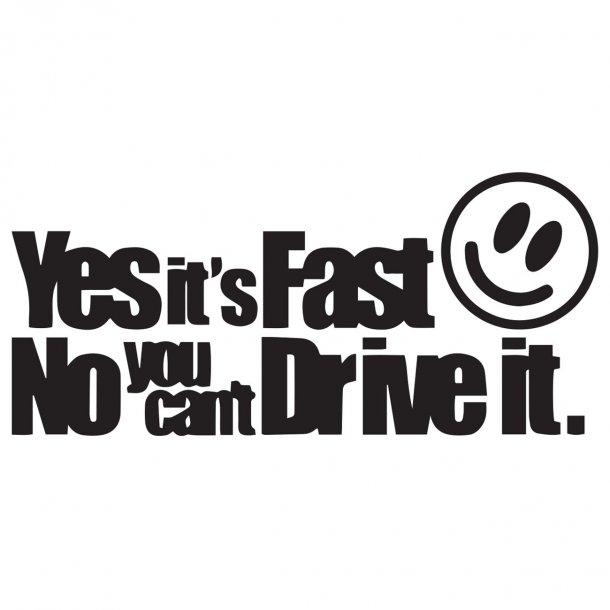 Yes Its Fast Decal Sticker – Decalfly