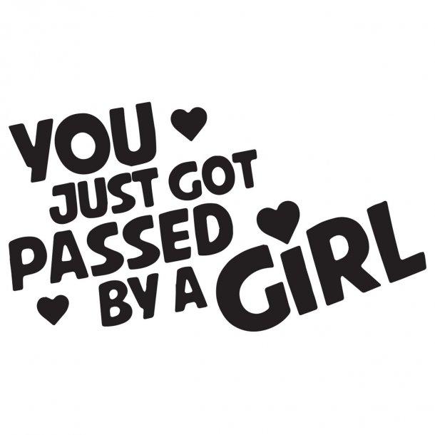 You Just Got Passed By A Girl 1 Decal Sticker – Decalfly